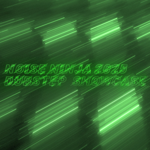 Stream Noise Ninja 2025 Dubstep Showcase by Noise Ninja | Listen online ...