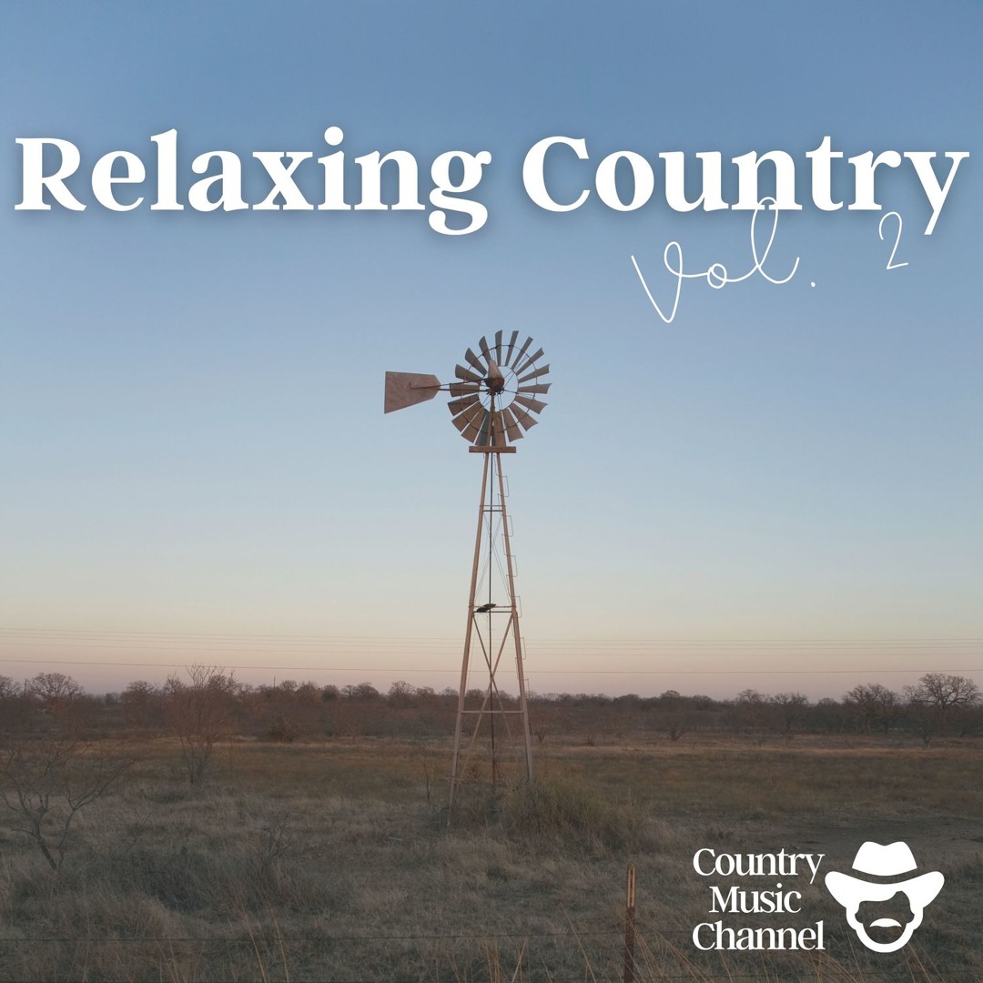 Stream Country Music Channel | Listen to Relaxing Country Music Vol. 2 ...