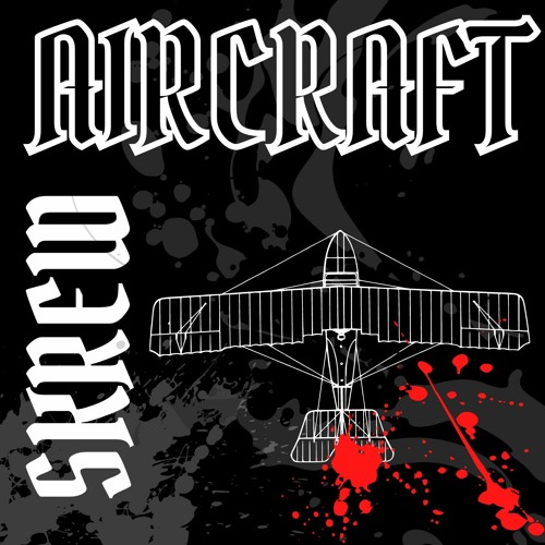 Stream SKREW - AIRCRAFT (FREE DOWNLOAD) by SKREW | Listen online for ...