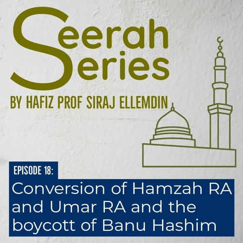 Stream Seerah Series - Episode 18 - Conversion Of Hamzah RA And Umar Ra ...