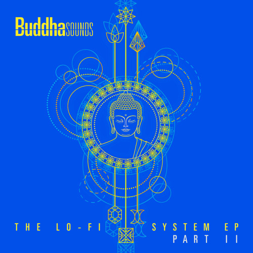 Stream Buddha Sounds | Listen to The Lo-Fi System EP (Part II) playlist ...