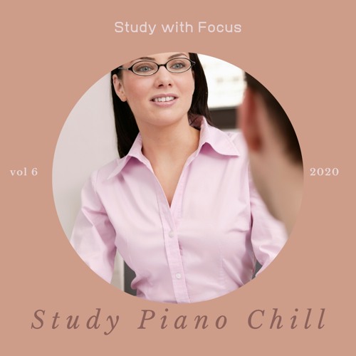 Stream Study Piano Chill | Listen to Study with Focus playlist online for free on SoundCloud