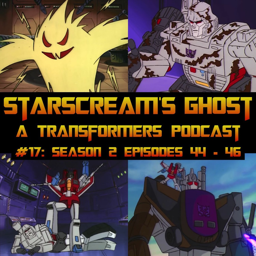 Stream episode 17 Transformers Season 2 Eps 44 46 ft. Starscream s Brigade by Starscream s Ghost podcast Listen online for free on SoundCloud