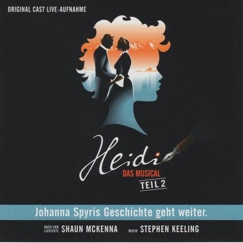 Stream Stephen Keeling | Listen to HEIDI THE MUSICAL PART 2 (The Way ...