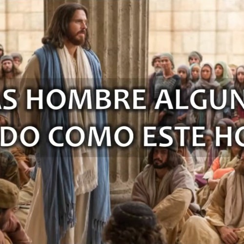 Stream Jamás Hombre Alguno Ha Hablado Como Este Hombre - Marvin Arias ...