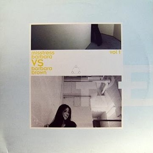 Stream Mistress Barbara vs. Barbara Brown - Never Could Have Your Heart ...