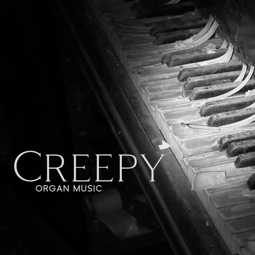 Stream Bloody Scary | Listen to Creepy Organ Music – Best Halloween ...