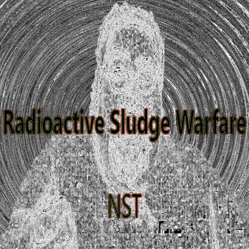 Stream Radioactive Sludge Warfare by NST | Listen online for free on ...