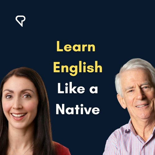 Stream episode Learn English Like A Native With @English Like A Native ...