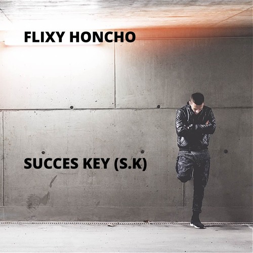 Stream Flixy Honcho | Listen to Succes Key (S.K) playlist online for free on SoundCloud