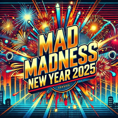 Stream Mad Madness Welcome To 2025 by Mad Mathon Official | Listen ...