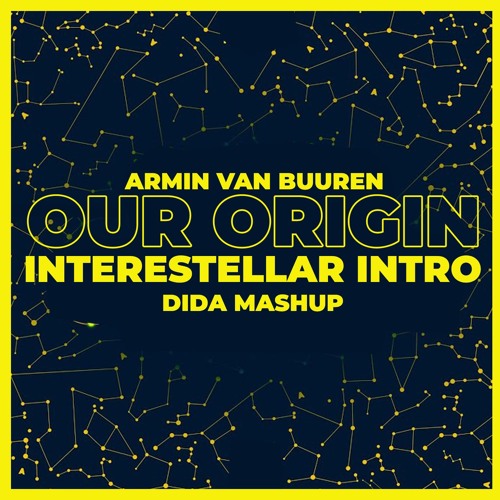 Stream ARMIN VAN BUUREN - OUR ORIGIN X INTERESTELLAR INTRO by DIDA ...