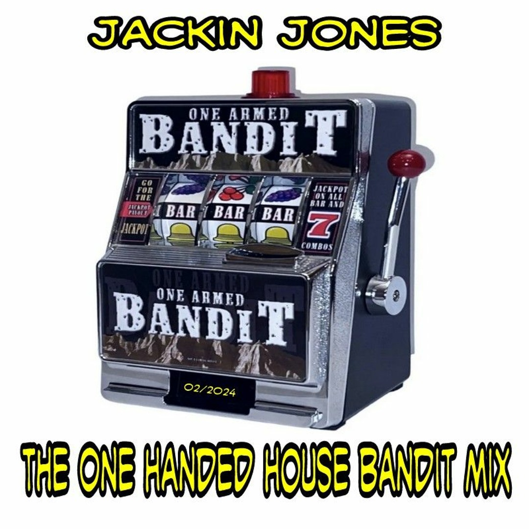 Stream Jackin Jones - The One Handed House Bandit Mix 2024 by Jackin ...