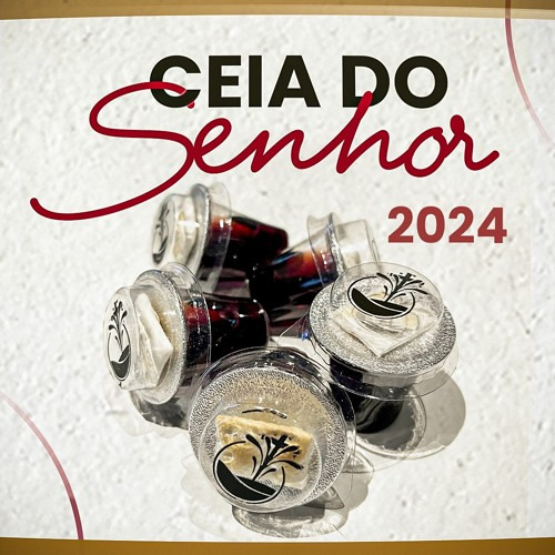 Stream Celebração Da Ceia Do Senhor Junho 2024 Paulo Beltrão By