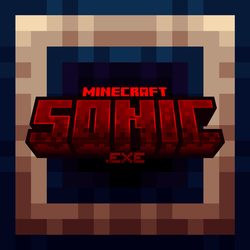 Stream MINECRAFT: Sonic.EXE Addon - Ready Or Not? HERE I COME! [OLD] by ...