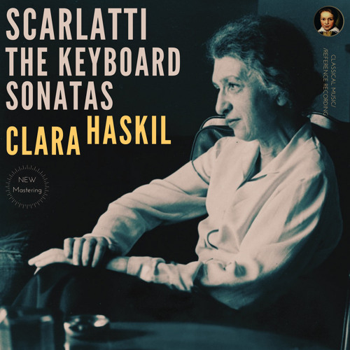 Stream Clara Haskil | Listen to Scarlatti: The Keyboard Sonatas by ...
