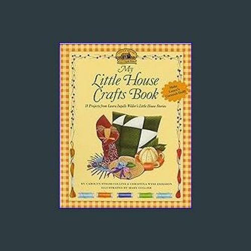 Stream *DOWNLOAD$$ 📕 My Little House Crafts Book: 18 Projects from ...