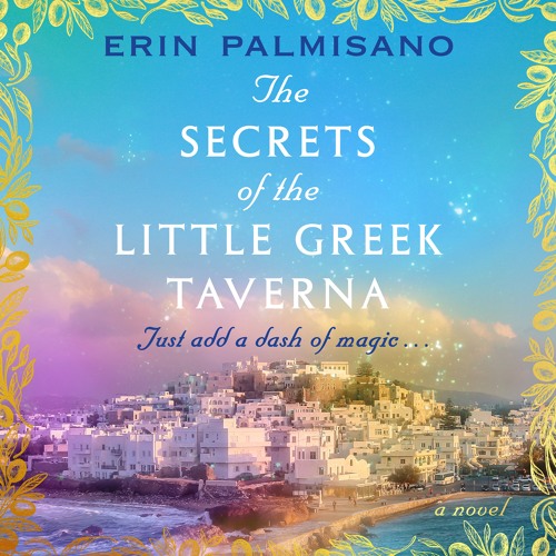 Stream The Secrets of the Little Greek Taverna By Erin Palmisano Read ...