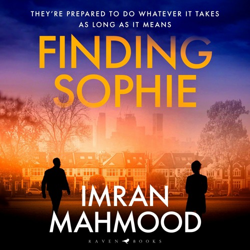 Stream Finding Sophie by Imran Mahmood, read by Oliver Hembrough and ...