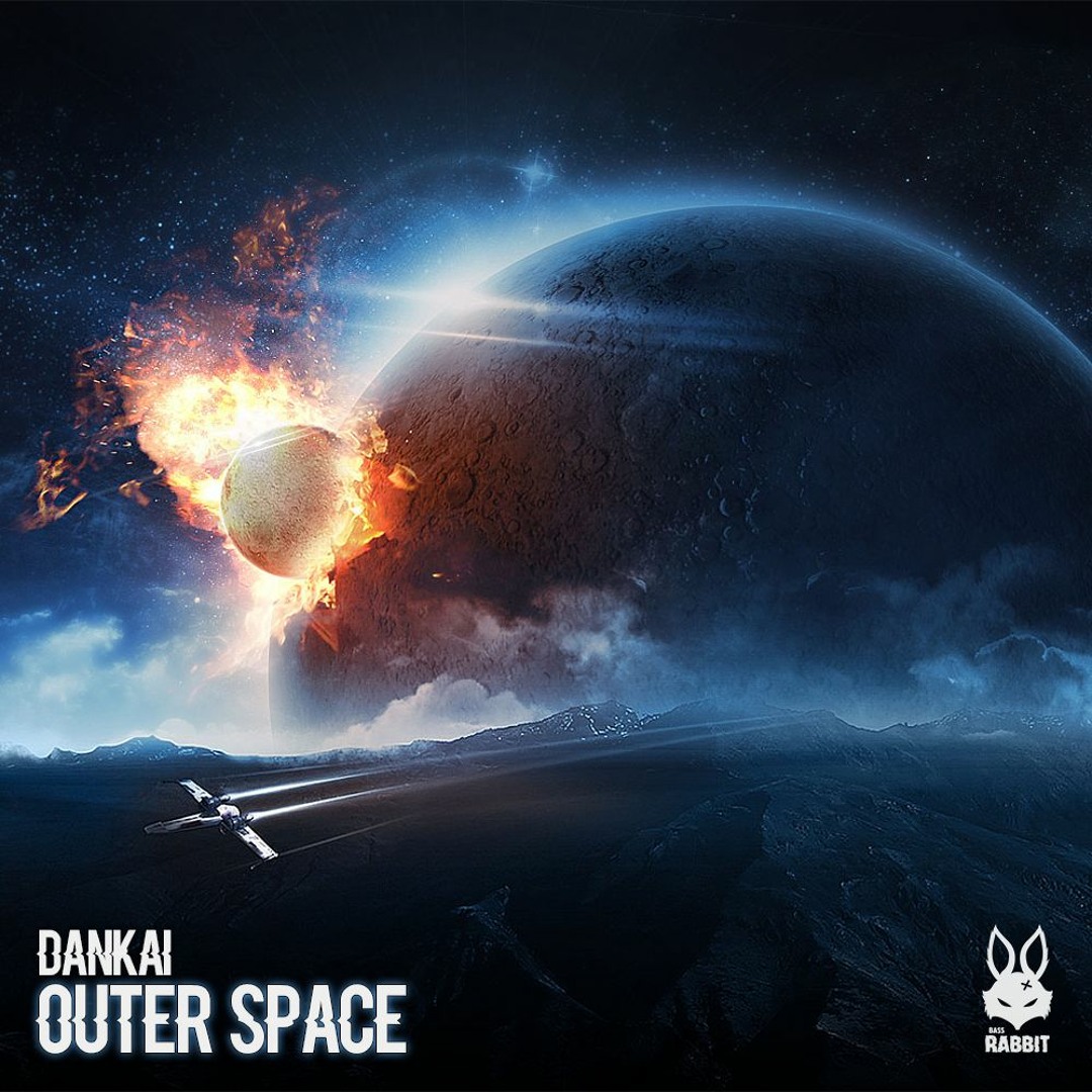 Stream Dankai - Outer Space [FREE DL] by Bass Rabbit Recordings ...