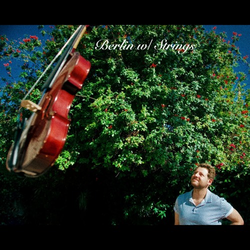 Stream Max Berlin | Listen to Berlin w/ Strings playlist online for ...
