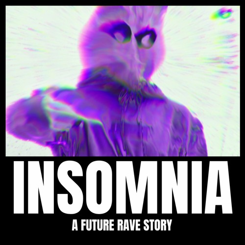 Stream Insomnia: A Future Rave Story by Nagoshi | Listen online for ...