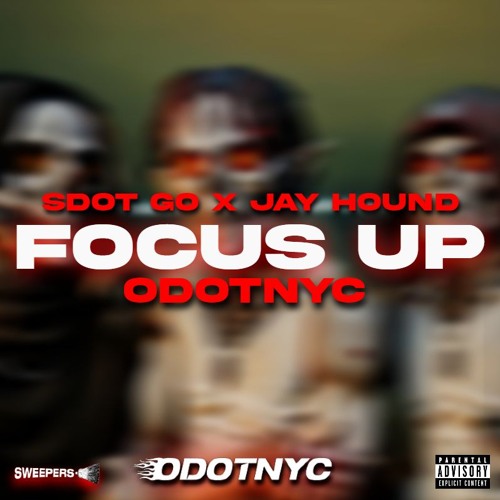 Stream prodbyODOTNYC X SdotGo X Jay Hound "Focus Up" Remix by odotnyc ...