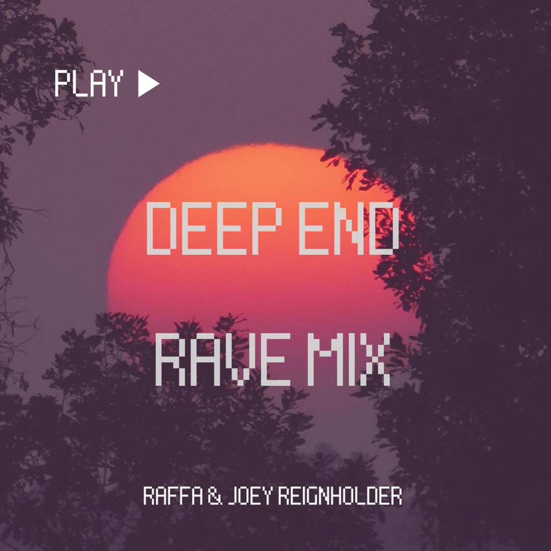 Stream Raffa & Joey Reignholder - Deep End (Rave Mix)- FREE DL by raffa ...