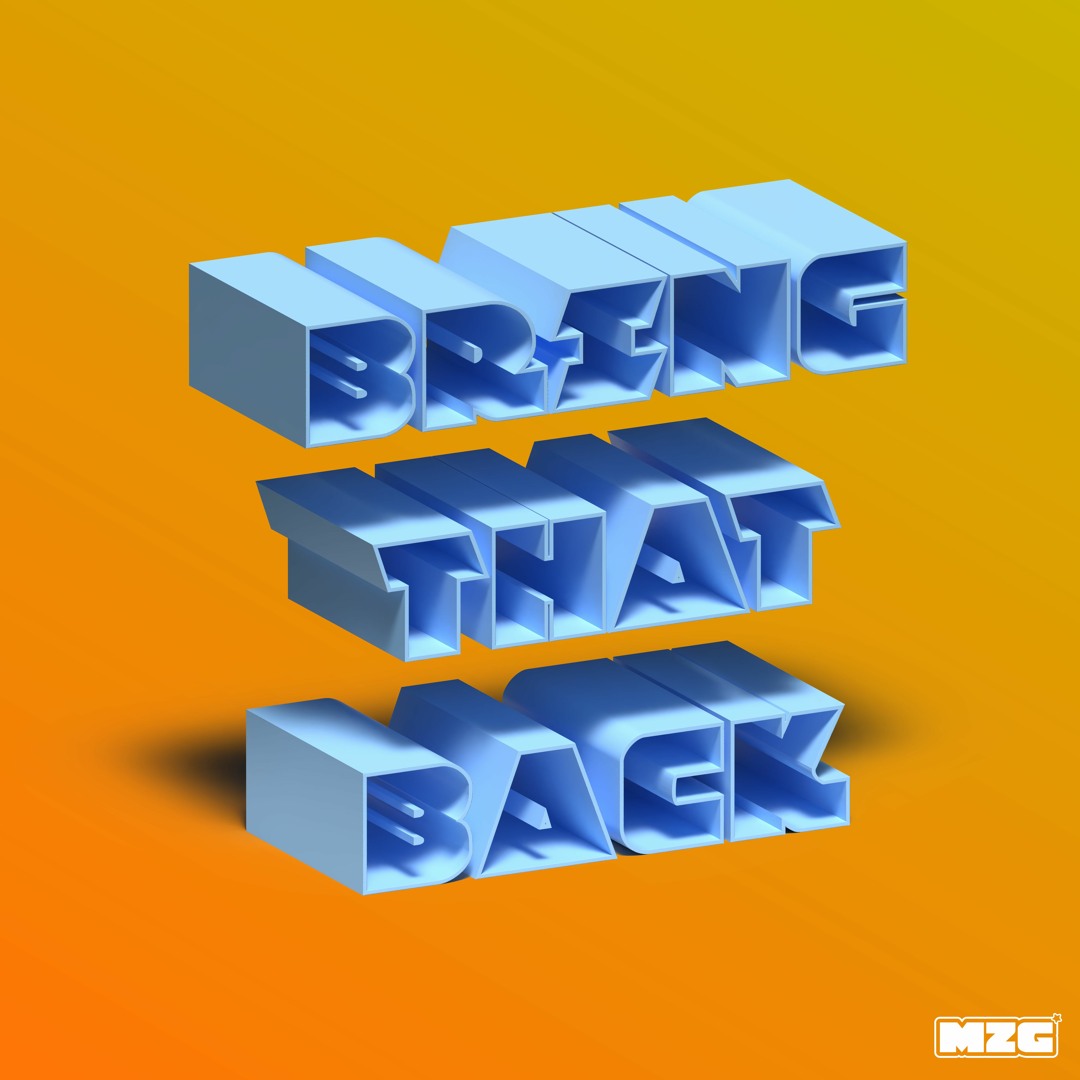 Stream BRING THAT BACK by MZG | Listen online for free on SoundCloud