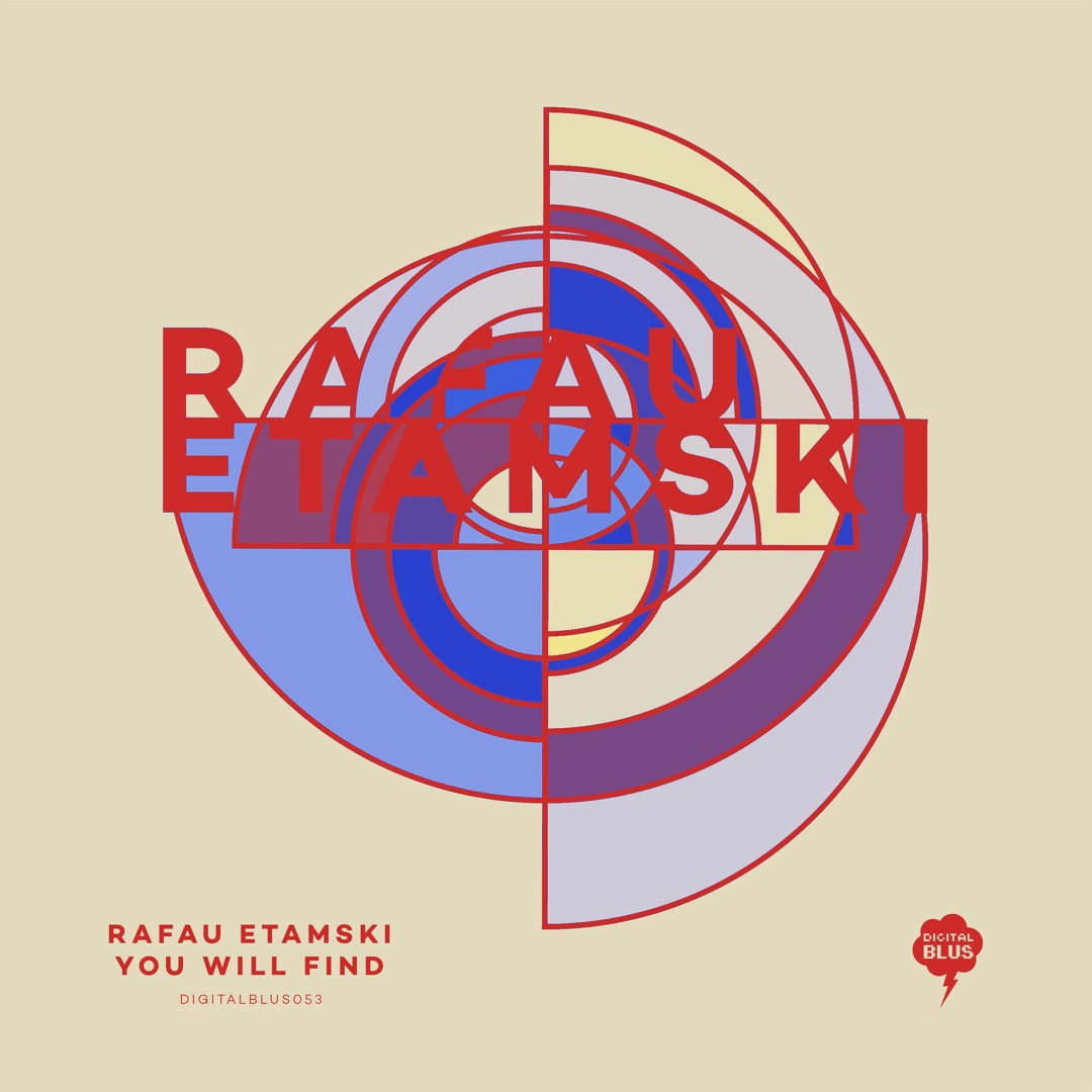 Stream Rafau Etamski - You Will Find (Digital Blus 053 / Release: 11.02 ...
