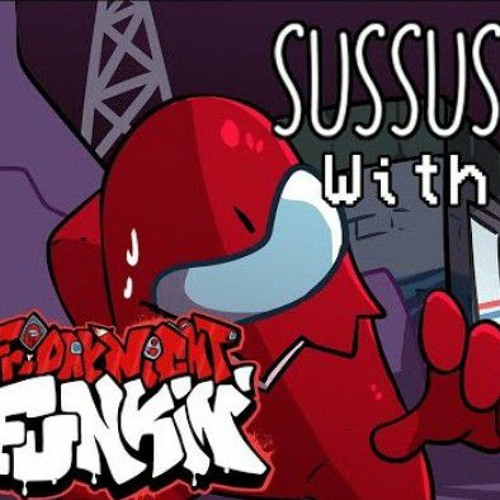 Stream Friday Night Funkin: Sussus Moongus with Lyrics - Juno Songs by ...