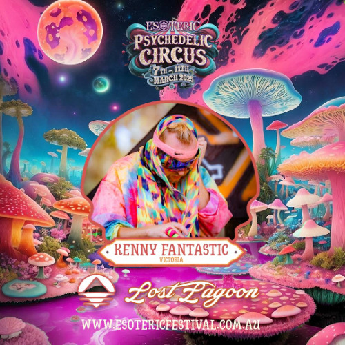 Stream Kenny Fantastic at the Lost Lagoon - Esoteric Festival 2025 - Psychedelic Circus - AUS by ...
