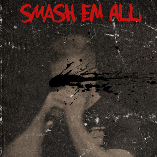 Stream smash em all by Open 6 | Listen online for free on SoundCloud