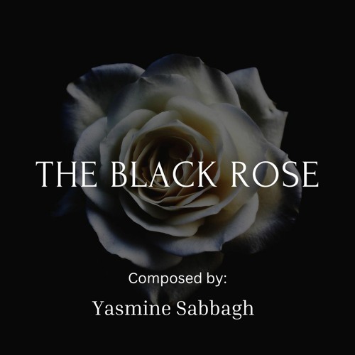 Stream The Black Rose by yasmine sabbagh | Listen online for free on ...