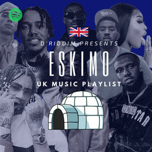 Stream 🐉D'Riddim | Listen to Eskimo: UK Music Playlist ⛓️ Daily Update ...