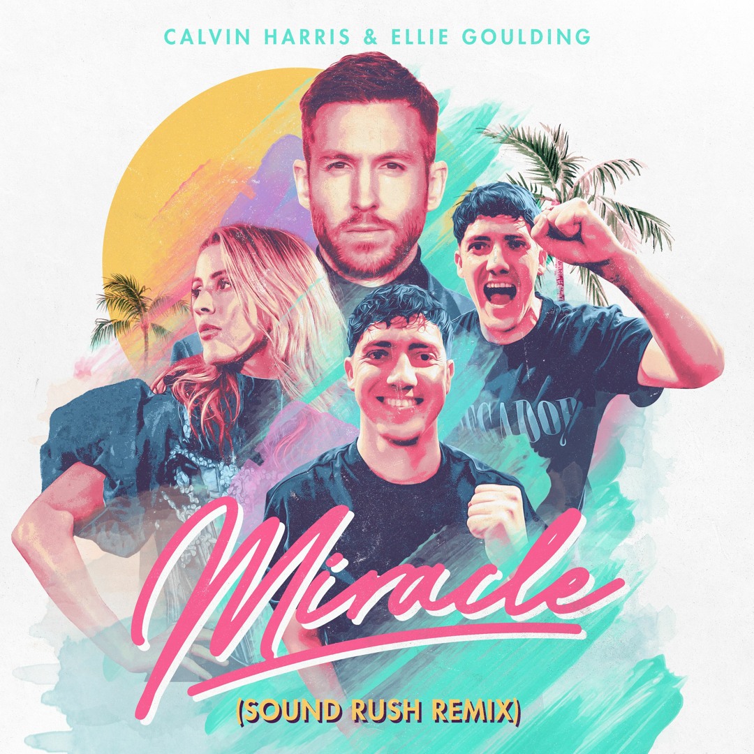 Stream Calvin Harris, Ellie Goulding - Miracle (Sound Rush Remix) by ...