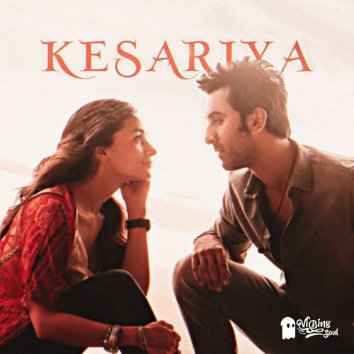 Stream Kesariya - Brahmāstra [LoFi Edit] - VibingSoul by Vibing Soul ...