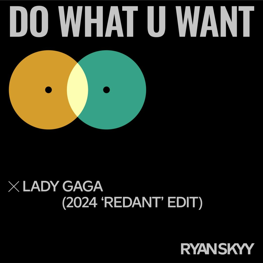 Stream Lady Gaga ft. Christina Aguilera - Do What U Want (Ryan Skyy's 2024 'Redant' Remix) by ...