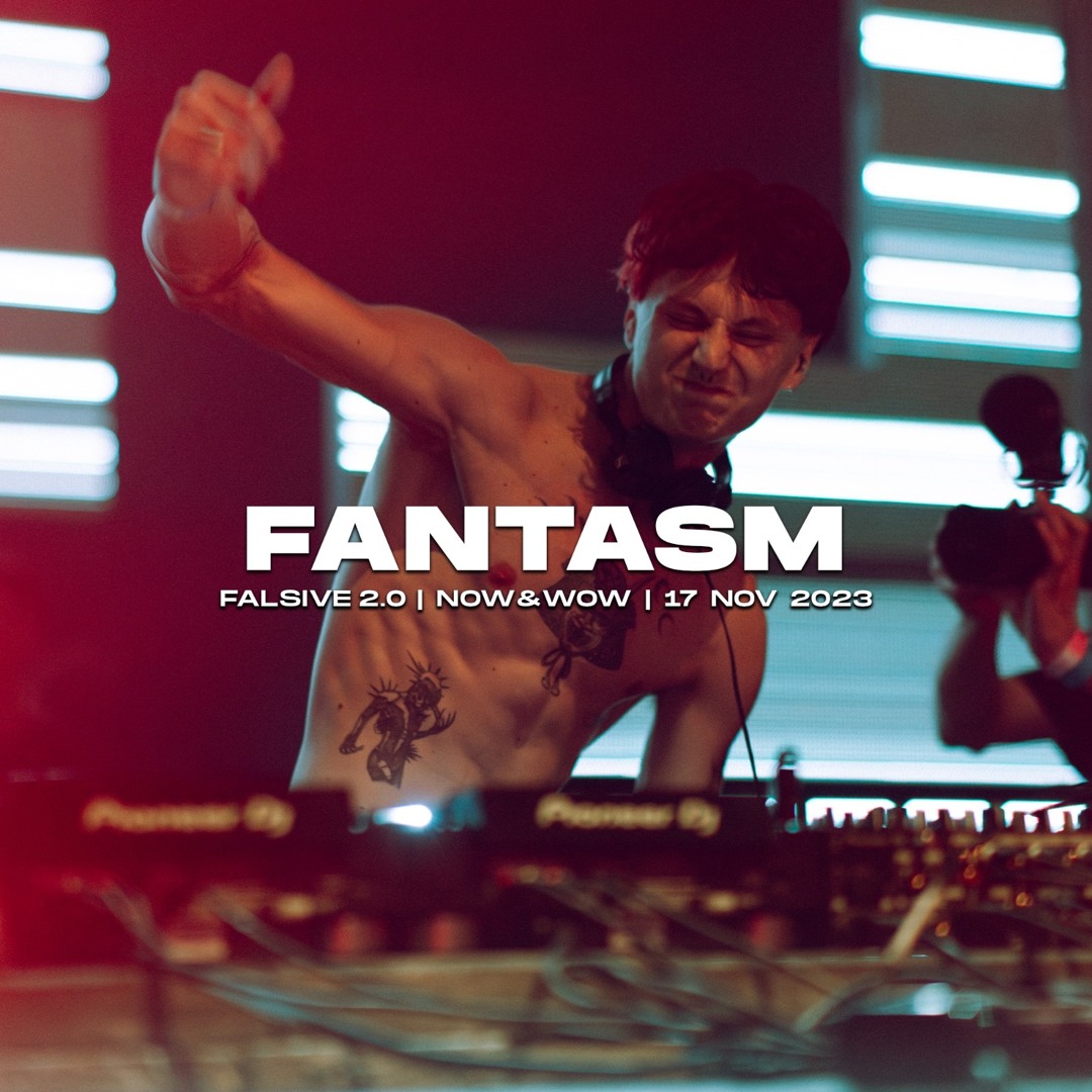 Stream Fantasm at Falsive 2.0 | 17 November 2023 by Falsive Records ...