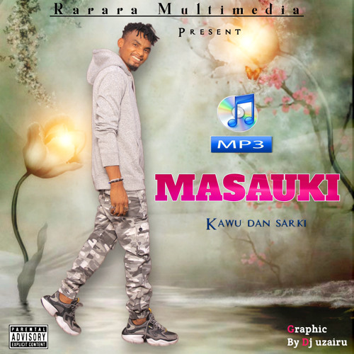Stream MASAUKI by Kawu Dan Sarki | Listen online for free on SoundCloud