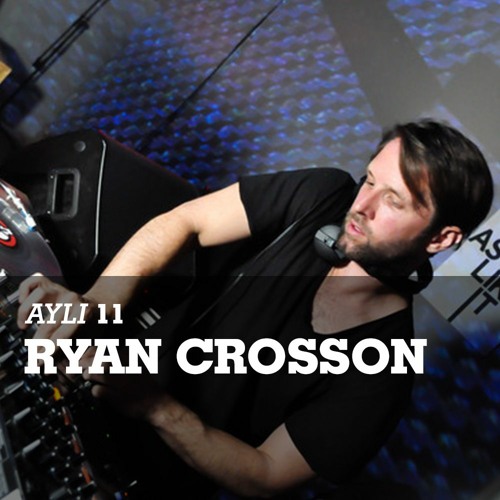 Stream AYLI Podcast #11 - Ryan Crosson by As You Like It | Listen ...