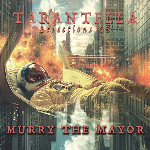 Stream Selections 63 - Murry the Mayor by Tarantella | Listen online ...