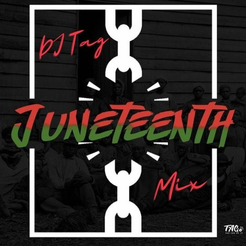 Stream DJ TAG Juneteenth Mix by DJ TAG | Listen online for free on ...