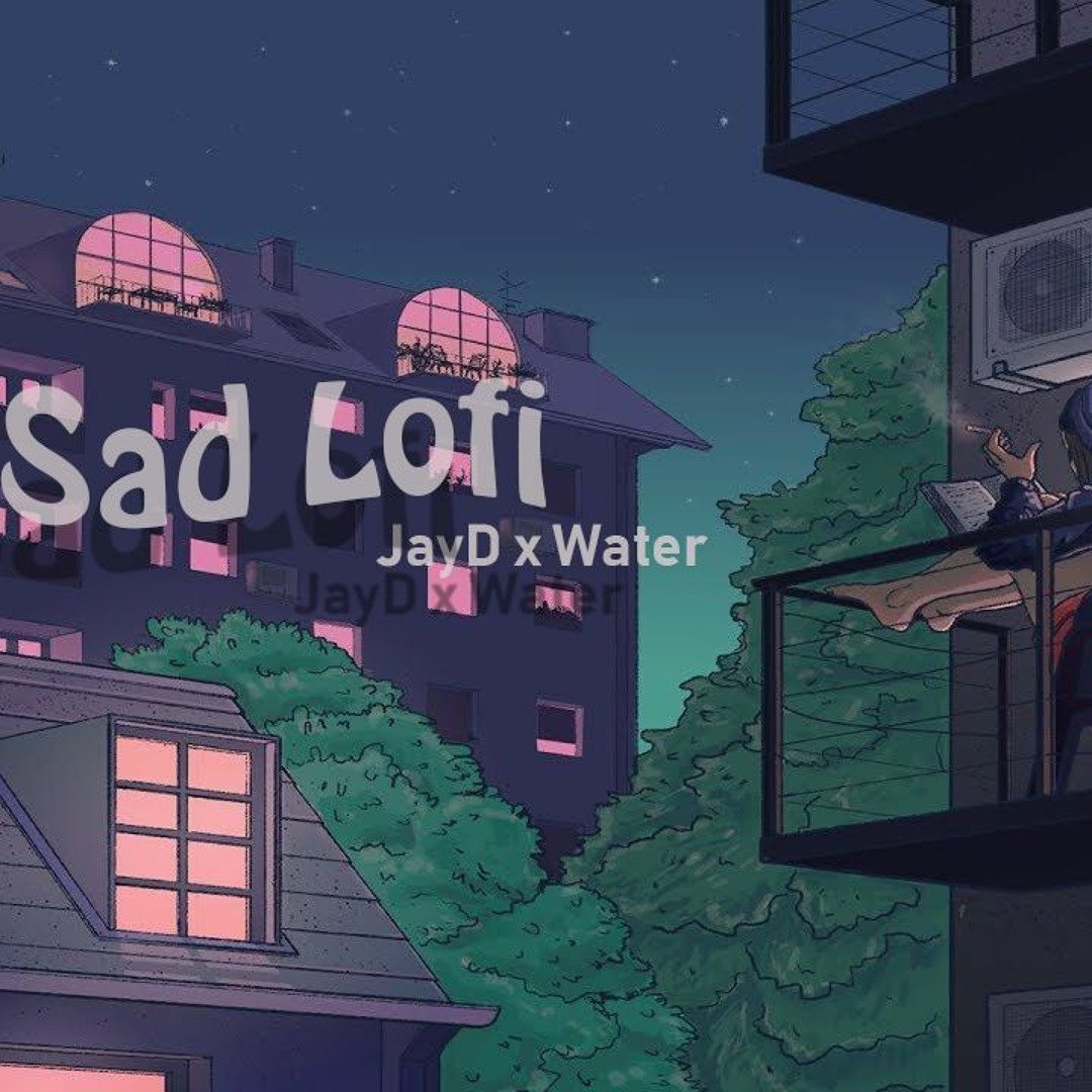 Stream Sad Lofi Jayd X Water By Jayd Listen Online For Free On Soundcloud