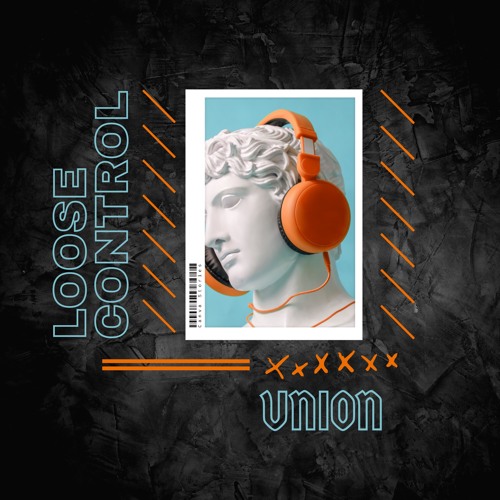 Stream Loose Control - Unreleased by UNION | Listen online for free on ...