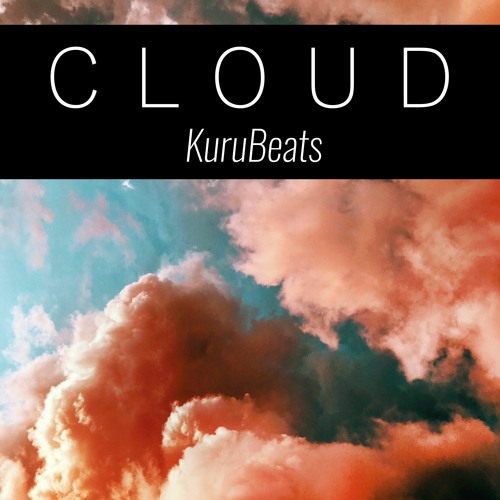Stream KuruBeats - Cloud by KuruBeats | Listen online for free on ...