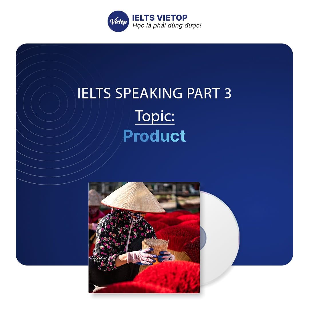 Stream Sample IELTS Speaking part 3 topic Product by IELTS VIETOP | Listen online for free on ...