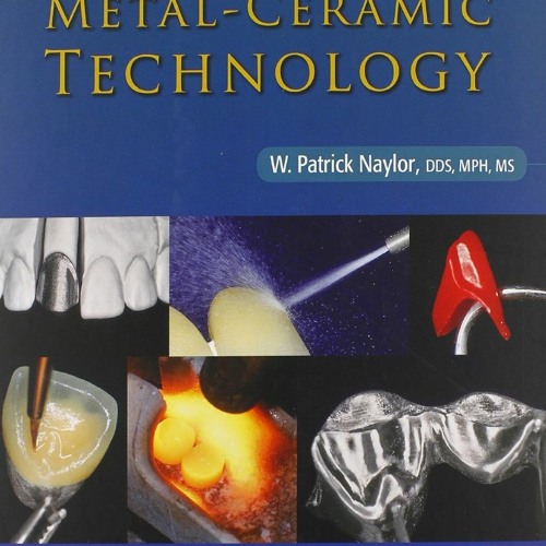 Stream [PDF] Introduction to Metal-Ceramic Technology from User 933397912 | Listen online for ...