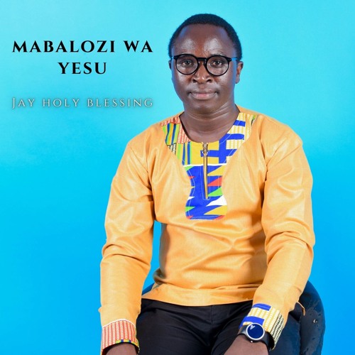 Stream Mabalozi wa Yesu by Jay Holy Blessing | Listen online for free ...