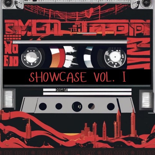 Stream SHOWCASE by DJ 10K | Listen online for free on SoundCloud